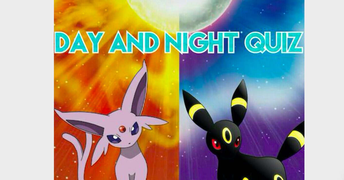 Pokemon That Evolve During the Day/Night Quiz - By AnimeFairy0612