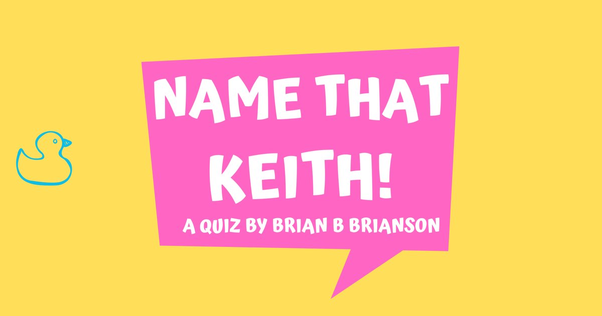 Famous Keiths Quiz - By BriBriBaby