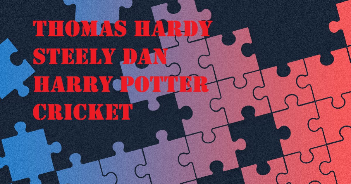 Thomas Hardy, Steely Dan, Harry Potter and Cricket Quiz - By PuffPea