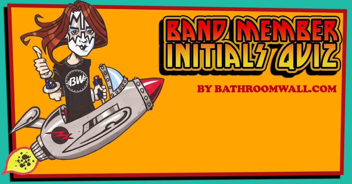 BAND MEMBER INITIALS quiz - BathroomWall T-shirts - By BathroomWall