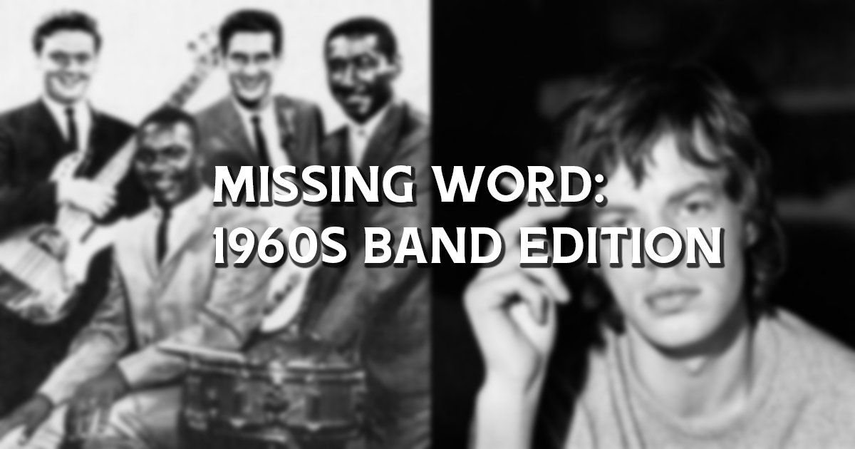 Missing Band Word: 1960s Edition Quiz - By Skydog