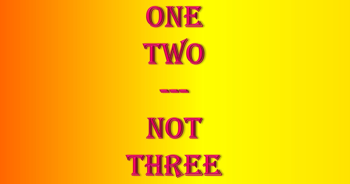 One, Two...not Three DCLXIX Quiz - By Tasi