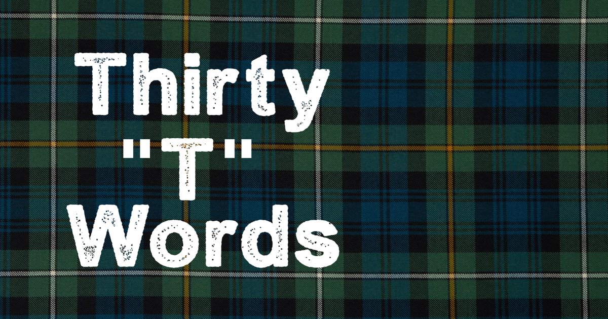 Thirty 'T' Words Quiz - By MisterYogurt