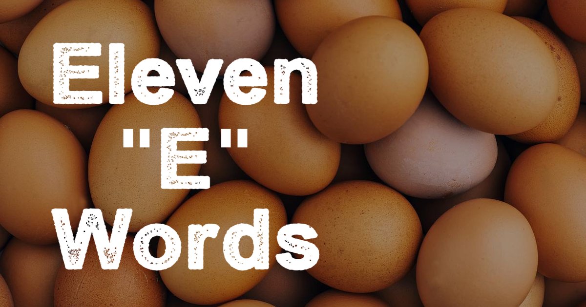Eleven 'E' Words Quiz - By MisterYogurt