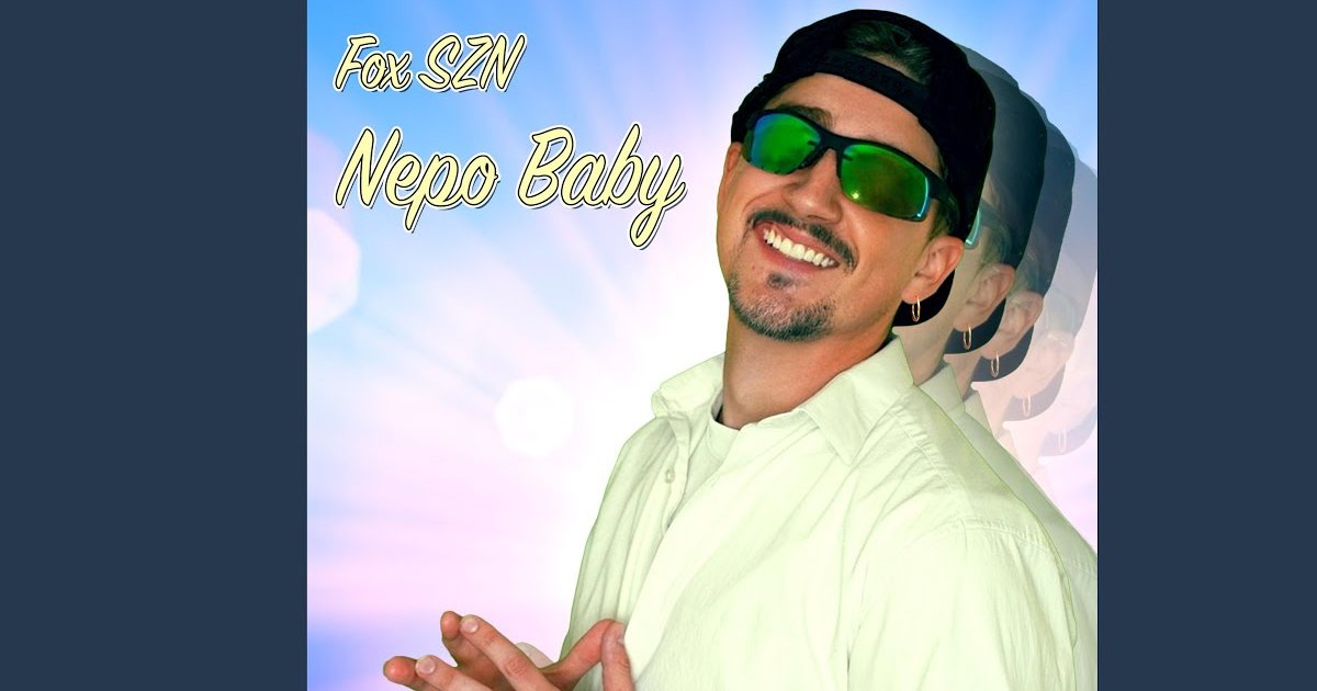 Can you name the Lyrics to Fox Szn's 'Nepo Baby' Quiz - By evehelen