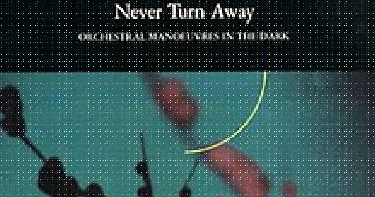 OMD - Never Turn Away - Lyrics Quiz - By Blebleble1419