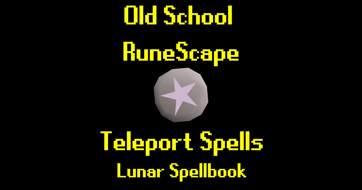 Old School RuneScape: Teleport Spells (Lunar) Quiz - By TerminalGuy