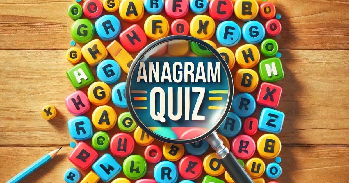 Anagrams - 7 letters Quiz - By busypotato