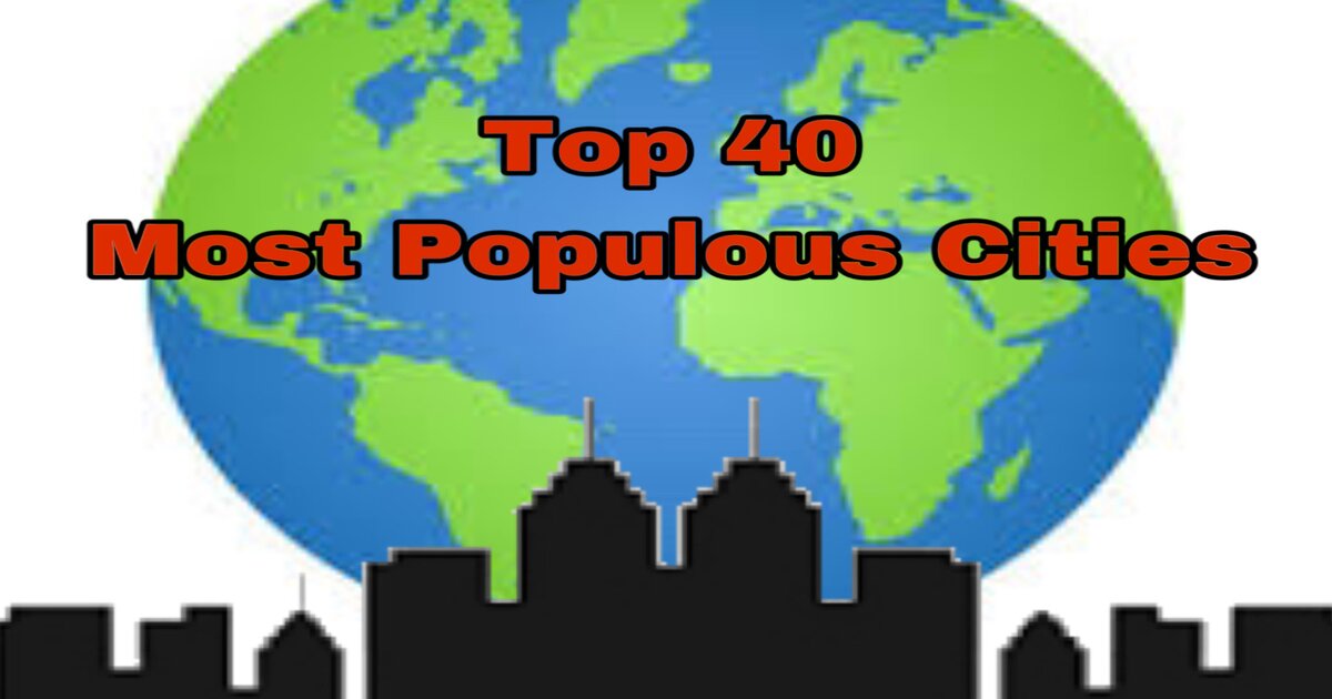 Top 40 most populous cities Quiz - By stuartasime