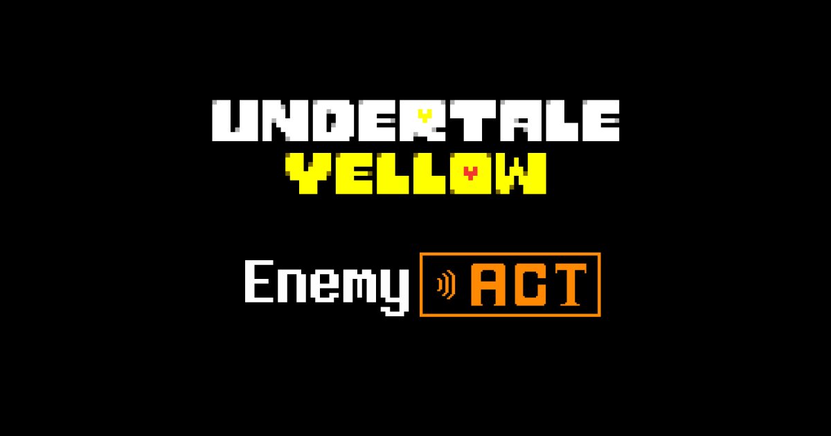 Undertale Yellow Enemies by ACT Options Quiz - By TTT_Creative