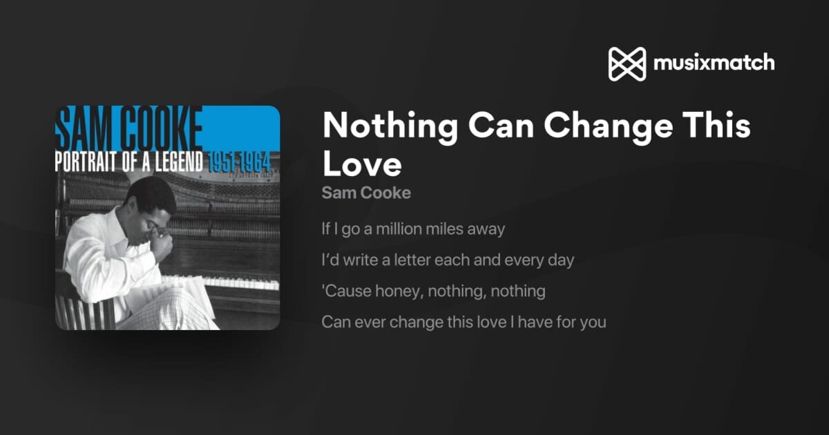 Nothing Can Change This Love by Sam Cooke - Lyrics Quiz - By maelyzzz_